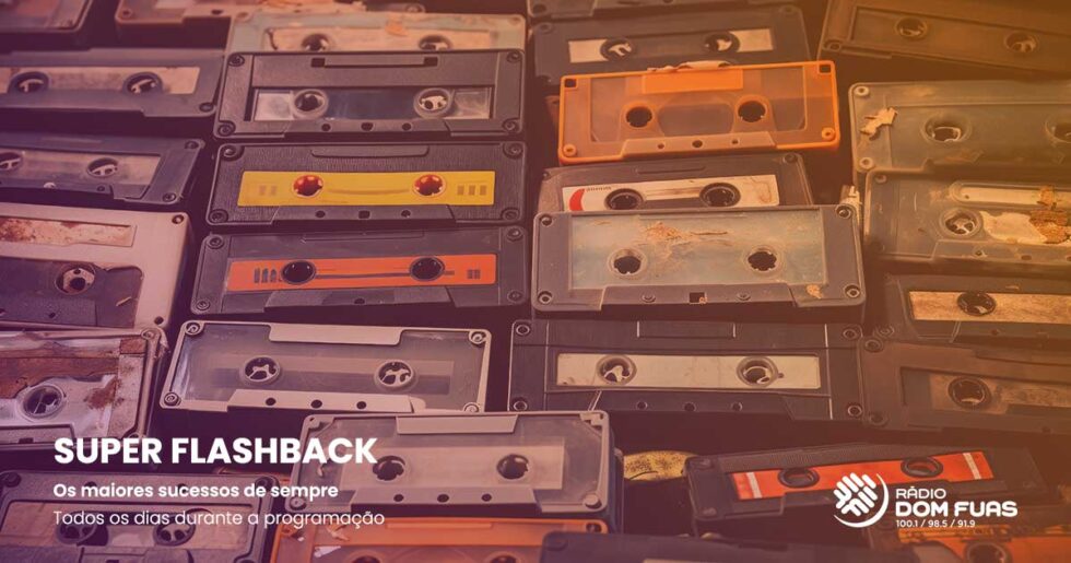 Super Flashback - Rádio Dom Fuas